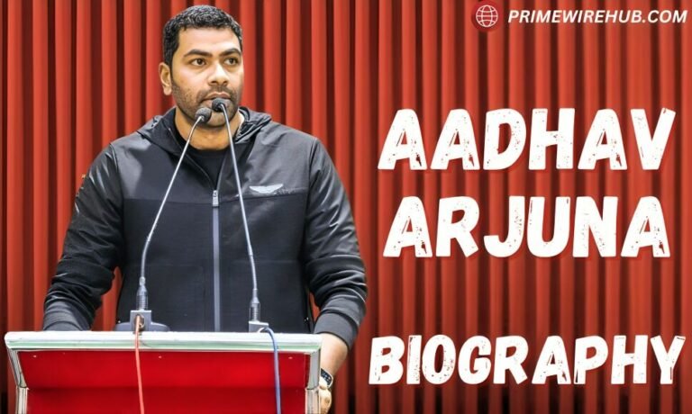 Aadhav Arjuna: Age, Biography, Family, Net Worth and More - Primewirehub