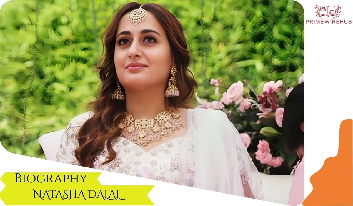 Natasha Dalal: Bio, Height, Age, Family, Husband & Net Worth